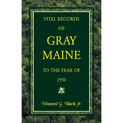 按需印刷不退不换Vital Records of Gray, Maine to the Year of 1930[9781585498864]