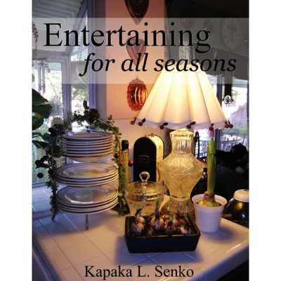 按需印刷不退不换Entertaining for All Seasons[9780578036267]