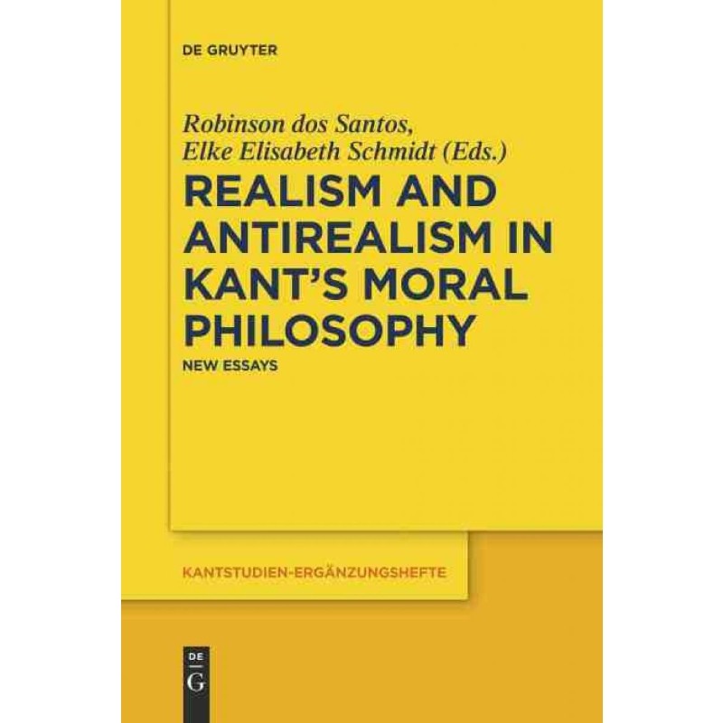 预订DGYT Realism and Antirealism in Kant s Moral Philosophy_虎窝淘