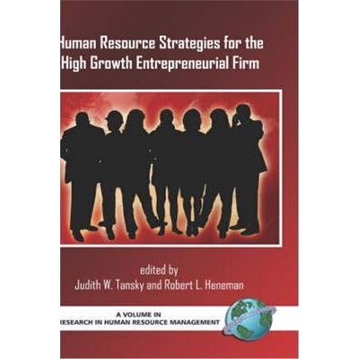 按需印刷不退不换Human Resource Strategies for the High Growth Entrepreneurial Firm[9781930608153]