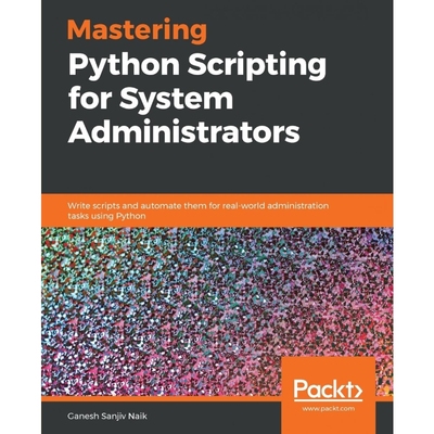 按需印刷Mastering Python Scripting for System Administrators[9781789133226]
