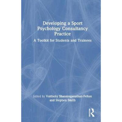 按需印刷不退不换TF Developing a Sport Psychology Consultancy Practice[9781032051499]