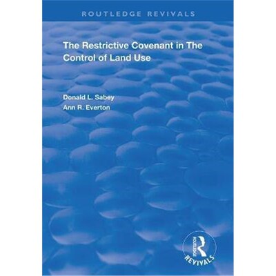 按需印刷The Restrictive Covenant in the Control of Land Use[9781138366190]