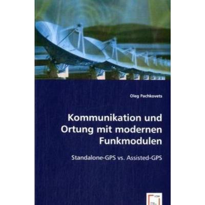 预订【德语】 Kommunikation und Ortung mit modernen Funkmodulen:Standalone-GPS vs. Assisted-GPS