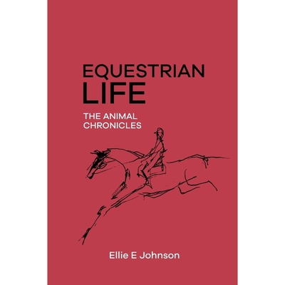 按需印刷不退不换Equestrian Life - The Animal Chronicles[9780578633985]