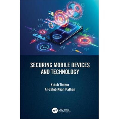 按需印刷不退不换Securing Mobile Devices and Technology[9781032136127]