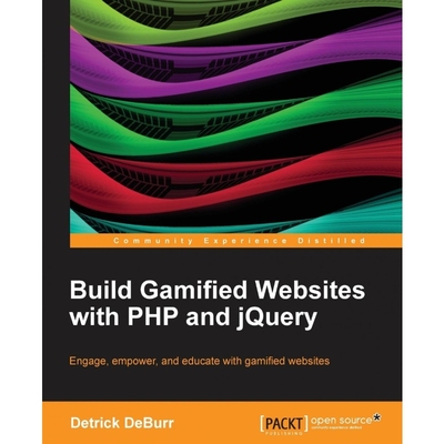 按需印刷Build Gamified Websites with PHP and Jquery[9781782168119]