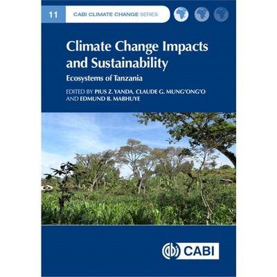 预订不退不换Climate Change Impacts and Sustainability:Ecosystems of Tanzania[9781789242966]
