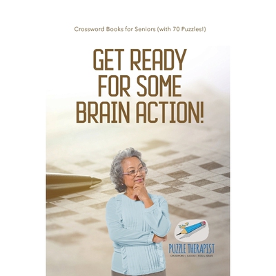 按需印刷不退不换Get Ready for Some Brain Action! | Crossword Books for Seniors (with 70 Puzzles!)[9781541943940]