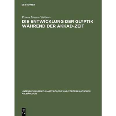 按需印刷DEG Die Entwicklung der Glyptik w?hrend der Akkad Zeit[9783110001013]