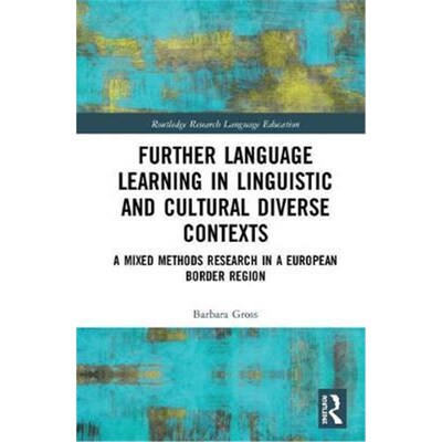 预订不退不换Further Language Learning in Linguistic and Cultural Diverse Contexts:A Mixed Methods Research in a European
