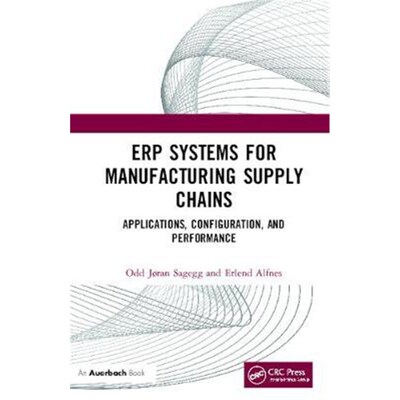 按需印刷ERP Systems for Manufacturing Supply Chains:Applications, Configuration, and Performance[9781138587441]