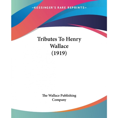 按需印刷不退不换Tributes To Henry Wallace (1919)[9781104927271]