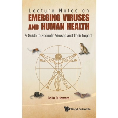 按需印刷Lecture Notes on Emerging Viruses and Human Health[9789814366908]