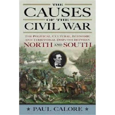 预订The Causes of the Civil War:The Political, Cultural, Economic and Territorial Disputes Between North and South