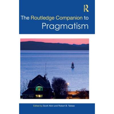按需印刷不退不换TF The Routledge Companion to Pragmatism[9781138555518]