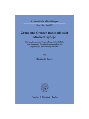 预订【德语】Grund und Grenzen transnationaler Strafrechtspflege:Eine strafprozessuale Untersuchung der Rechtshilfe unter