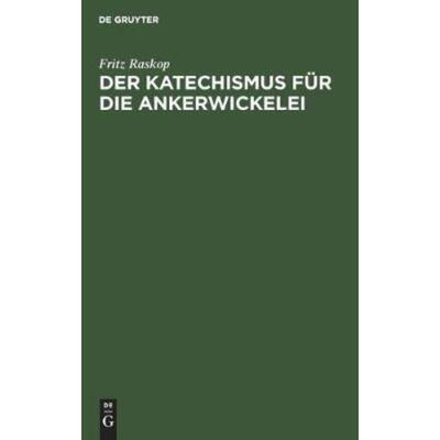 预订不退不换德语 Der Katechismus für die Ankerwickelei:Leitfaden für die Herstellung der Wicklungen