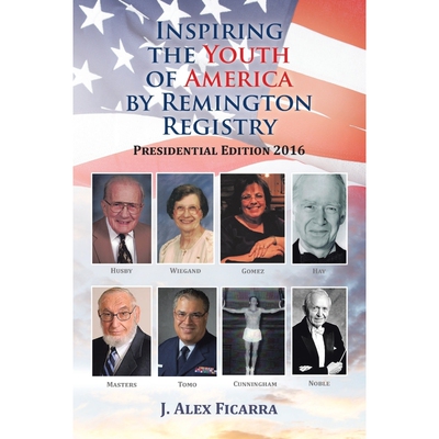 按需印刷Inspiring the Youth of America by Remington Registry[9781524620486]