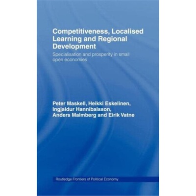 预订Competitiveness, Localised Learning and Regional Development[9780415154284]