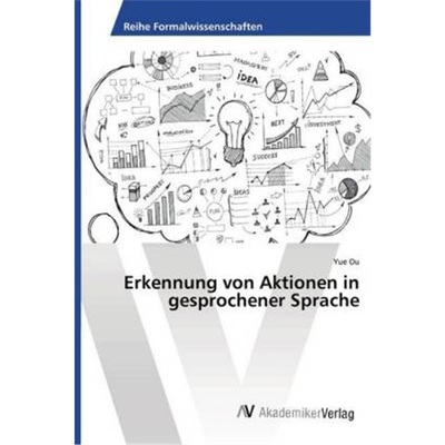 预订【德语】Erkennung von Aktionen in gesprochener Sprache[9783330517851]