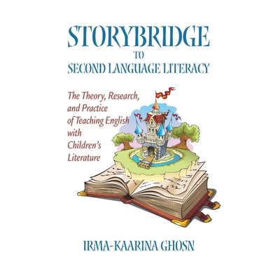 按需印刷不退不换Storybridge to Second Language Literacy[9781623962784]