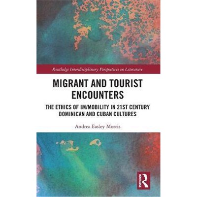 按需印刷不退不换 按需印刷 Migrant and Tourist Encounters:The Ethics