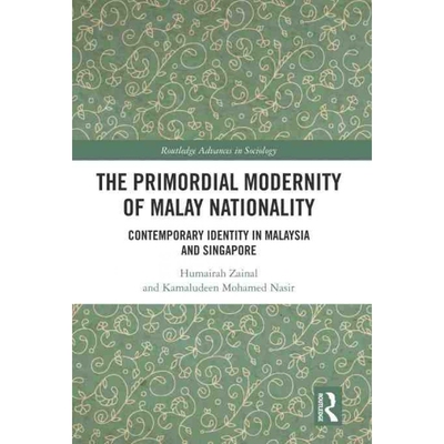 按需印刷不退不换TF The Primordial Modernity of Malay Nationality[9781032055831]