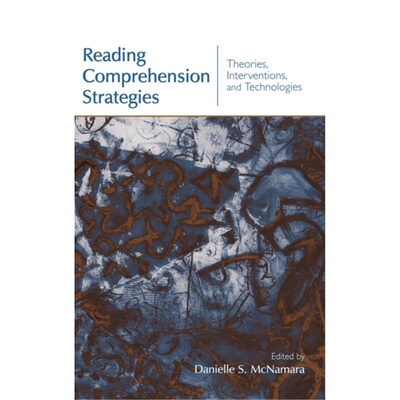 预订不退不换Reading Comprehension Strategies:Theories, Interventions, and Technologies[9780805859669]