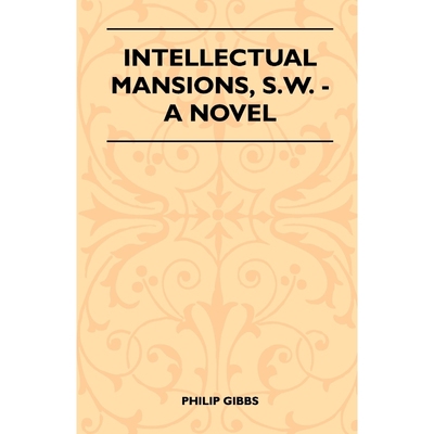 按需印刷Intellectual Mansions, S.W. - A Novel[9781446509586]