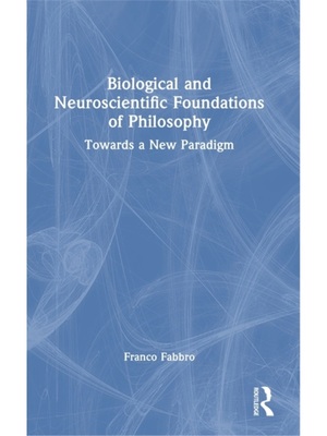 按需印刷TF Biological and Neuroscientific Foundations of Philosophy