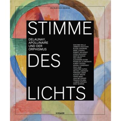 预订不退不换德语 Stimme des Lichts:Delaunay, Appollinaire und der Orphismus. Ausstellungskatalog