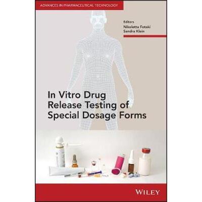 按需印刷不退不换In Vitro Drug Release Testing of Special Dosage Forms[9781118341476]