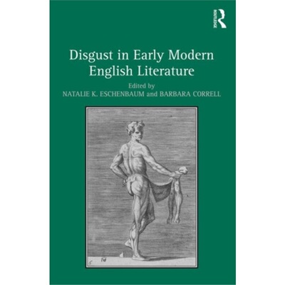 预订不退不换Disgust in Early Modern English Literature[9781472440044]