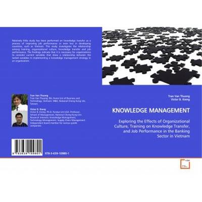 预订不退不换KNOWLEDGE MANAGEMENT  Exploring the Effects of Organizational Culture, Training on Knowledge Transfe