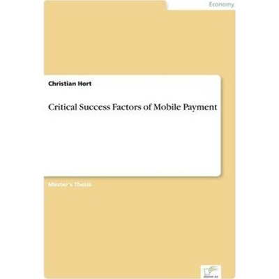 按需印刷不退不换Critical Success Factors of Mobile Payment[9783838666433]