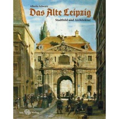 预订不退不换德语 Das Alte Leipzig:Stadtbild und Architektur