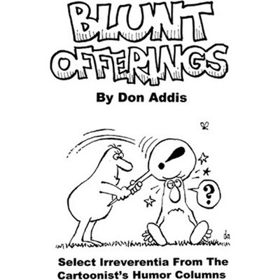 按需印刷Blunt Offerings:Select Irreverentia from the Cartoonist's Columns[9780595200474]