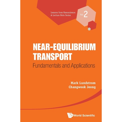 按需印刷不退不换Near-Equilibrium Transport[9789814355803]