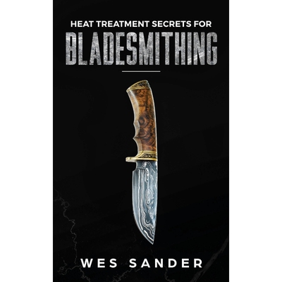 按需印刷Heat Treatment Secrets for Bladesmithing[9781951035129]