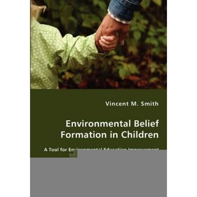 按需印刷Environmental Belief Formation in Children - A Tool for Environmental Education Improvement[9783836462358]