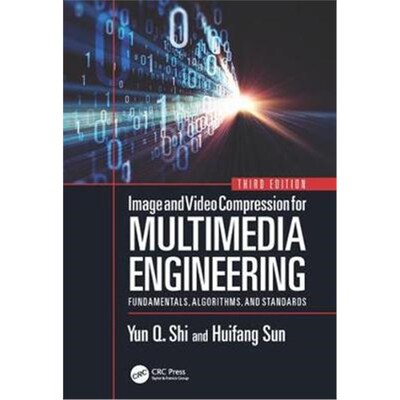按需印刷Image and Video Compression for Multimedia Engineering:Fundamentals, Algorithms, and Standards[9781138299597]