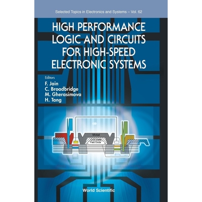 按需印刷High Performance Logic and Circuits for High-Speed Electronic Systems[9789811208430]