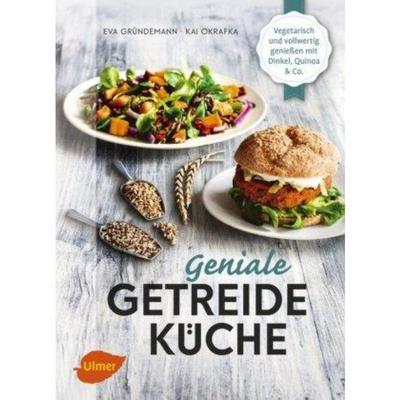 预订【德语】 Geniale Getreideküche:Vegetarisch und vollwertig genießen mit Dinkel, Qui