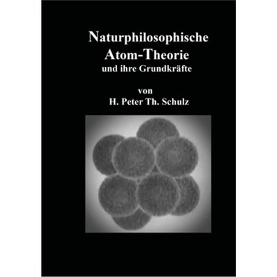 预订【德语】Naturphilosophische Atom-Theorie:und ihre Grundkräfte