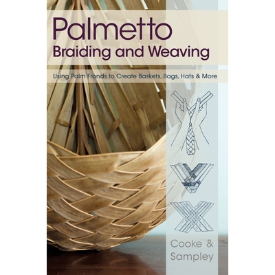 按需印刷Palmetto Braiding and Weaving[9781626549395]