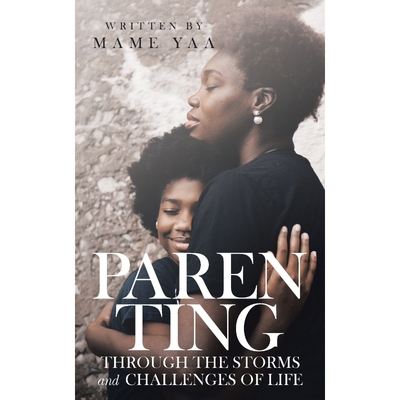 按需印刷不退不换PARENTING THROUGH THE STORMS AND CHALLENGES OF LIFE[9781950818242]