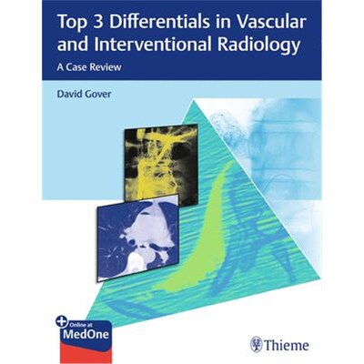 预订不退不换Top 3 Differentials in Vascular and Interventional Radiology:A Case Review