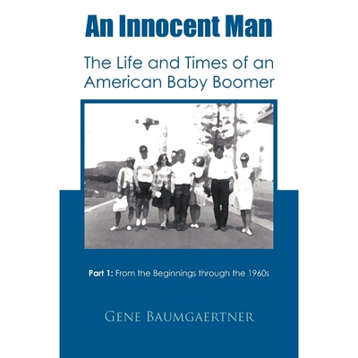 按需印刷An Innocent Man the Life and Times of an American Baby Boomer[9781426951312]