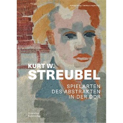 预订【德语】 Kurt W. Streubel:Spielarten des Abstrakten in der DDR